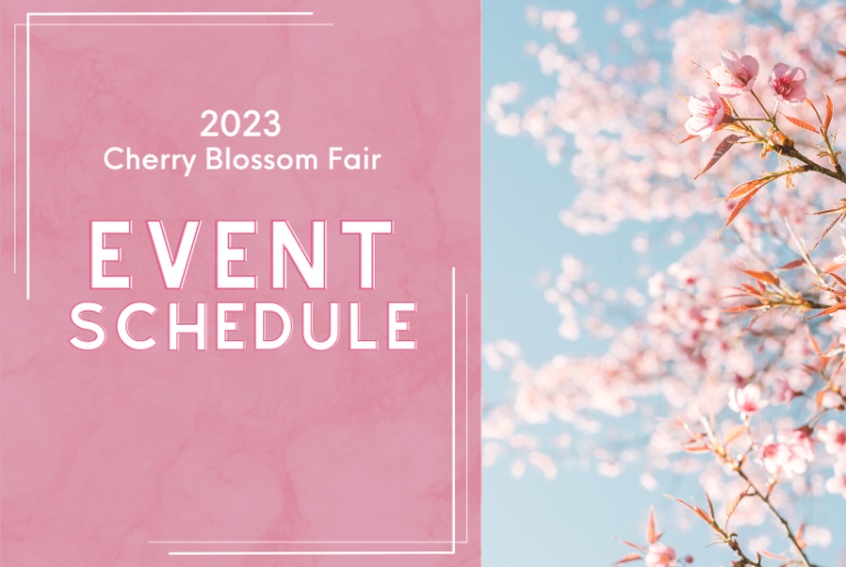 2023 Cherry Blossom Fair Schedule – TIS FAMILY COMMUNITY